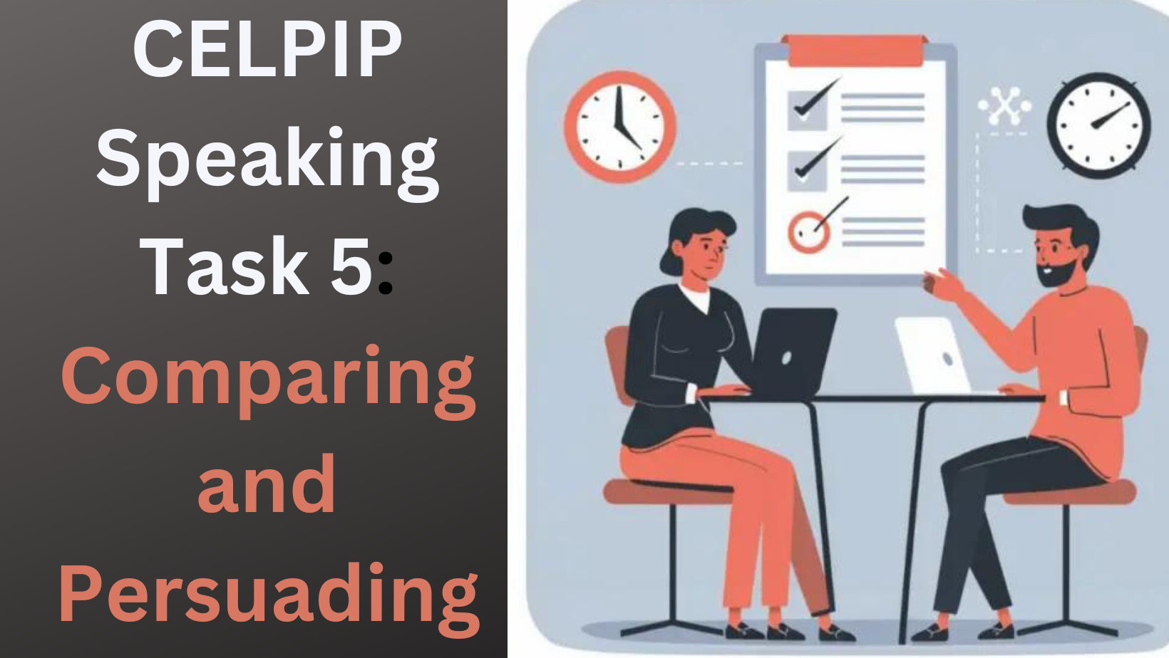 CELPIP Speaking Task 5: Comparing And Persuading