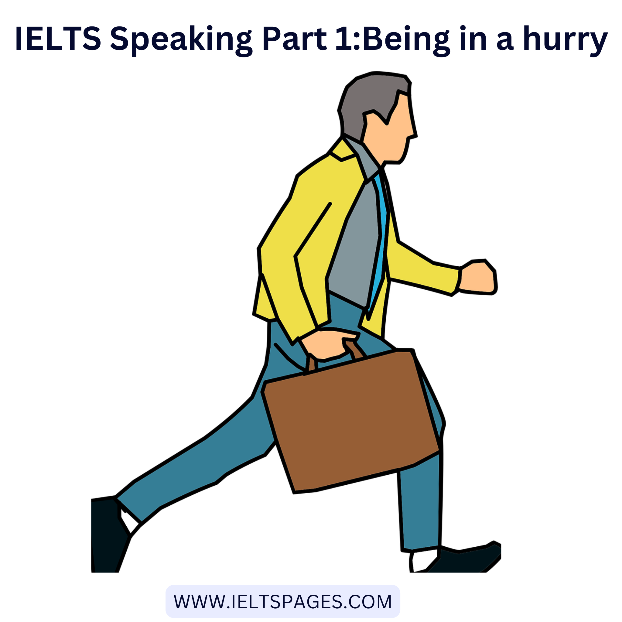 IELTS Speaking Part 1 Being In A Hurry