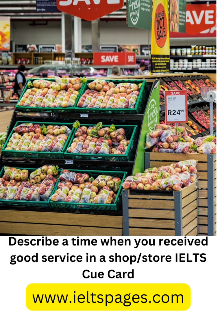 Describe A Time When You Received Good Service In A Shop/store IELTS ...
