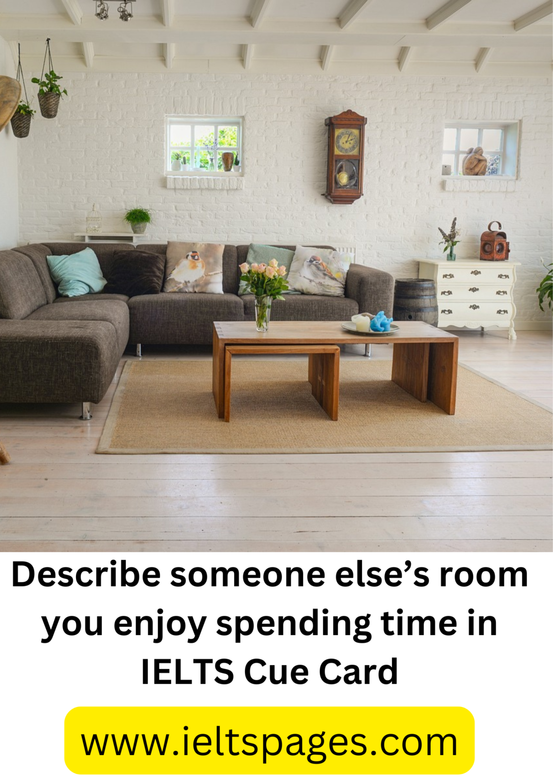 Describe Someone Else’s Room You Enjoy Spending Time In IELTS Cue Card