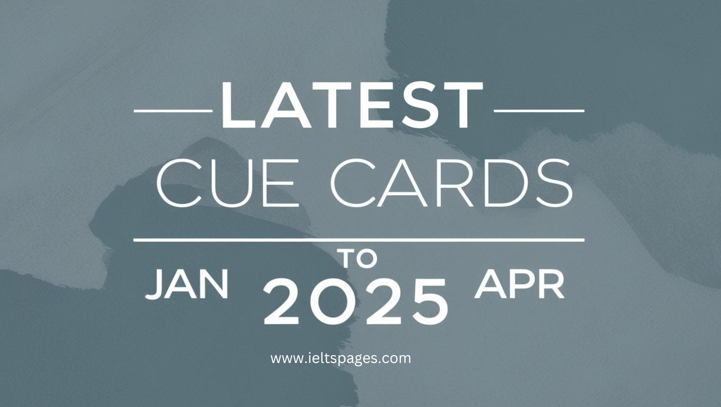 Latest Cue Cards Jan To Apr 2025