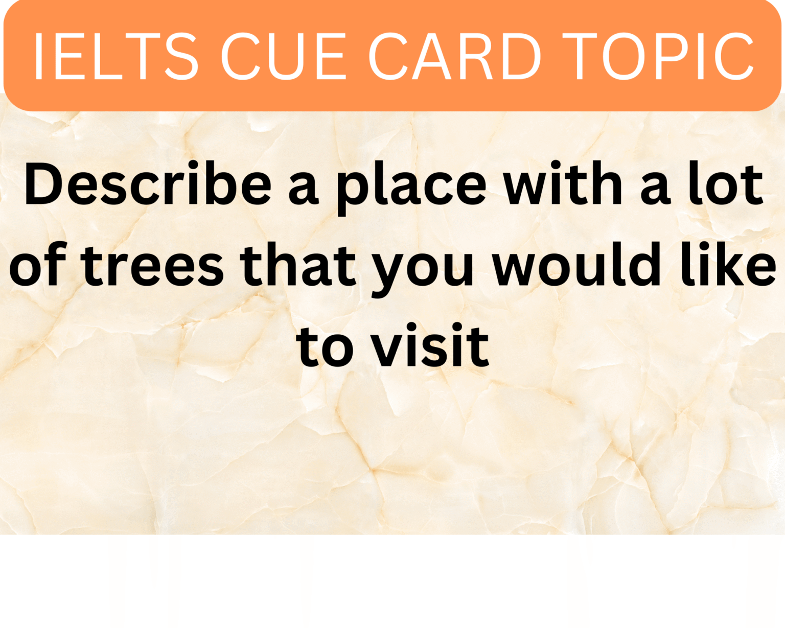 Describe A Place With A Lot Of Trees That You Would Like To Visit IELTS ...